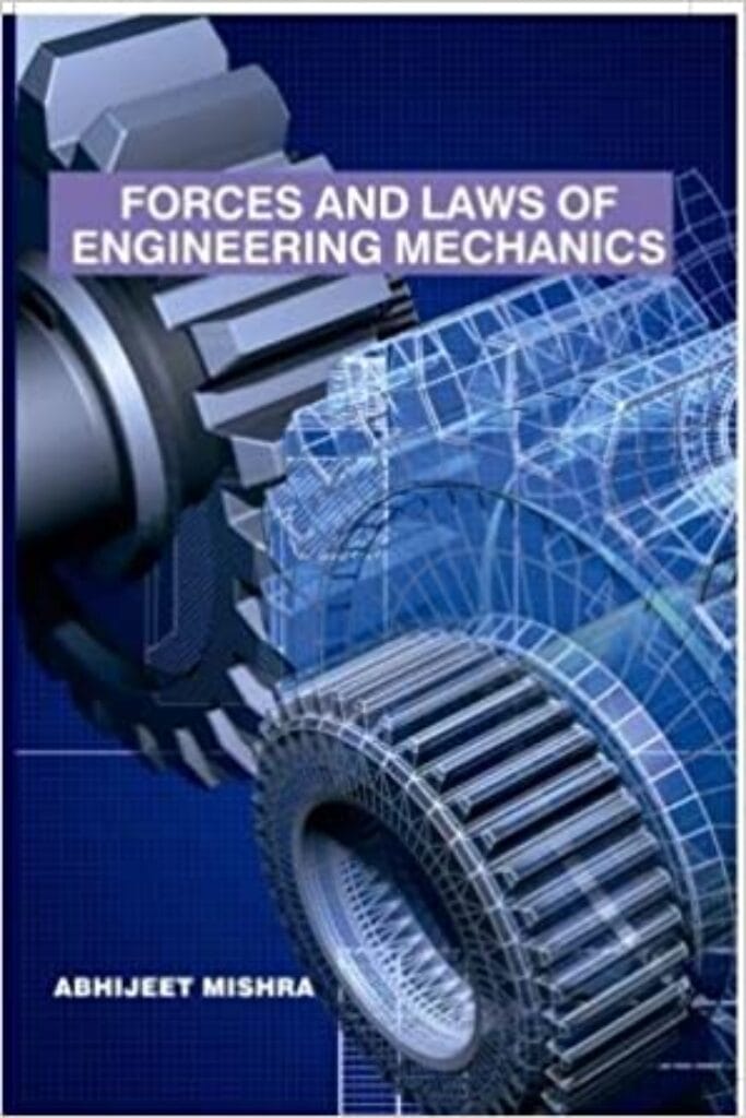 Forces And Laws Of Engineering Mechanics - Bookly Stores